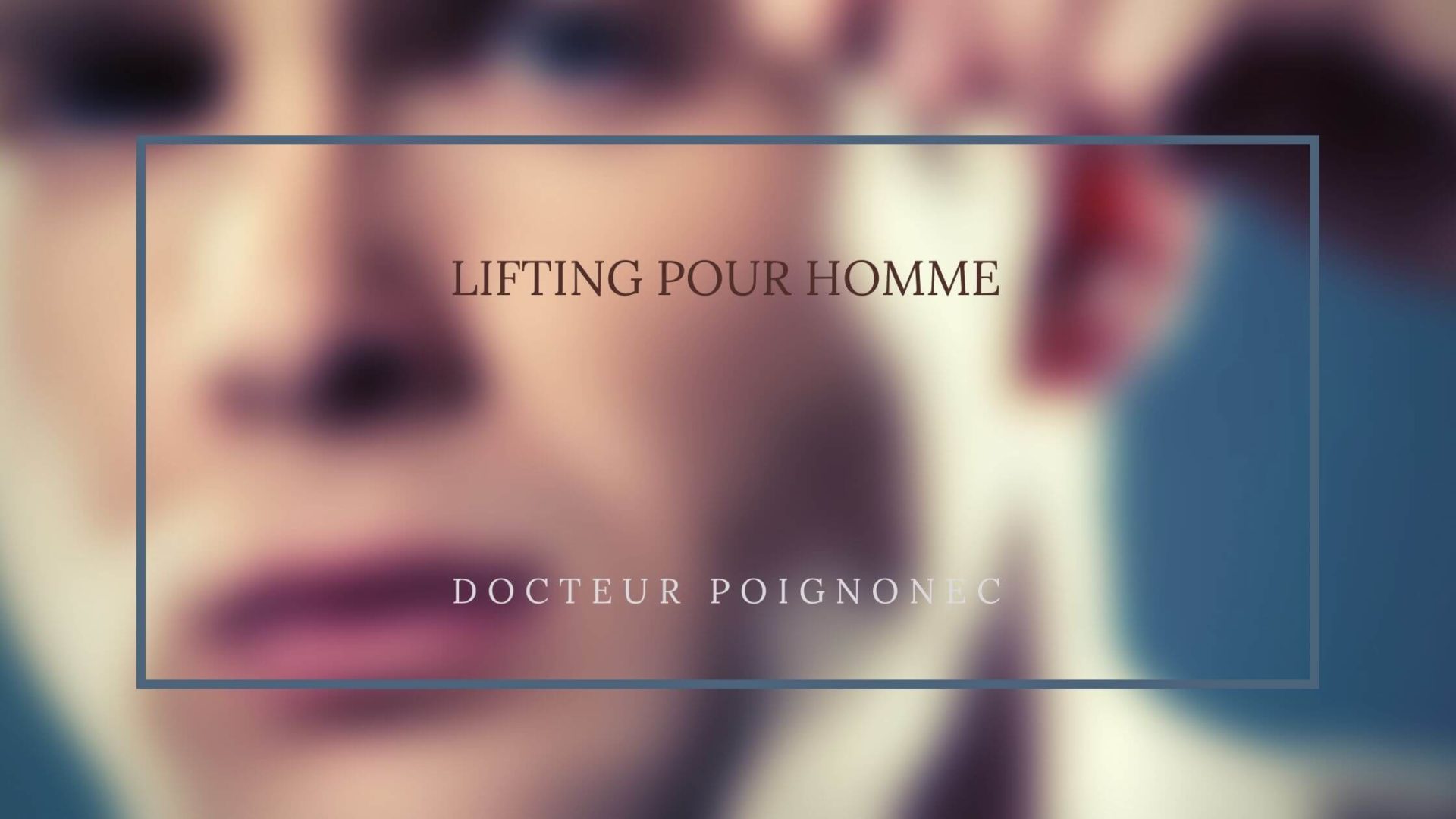 Lifting homme lifting cervico-facial chez l'homme | Dr. Sylvie POIGNONEC